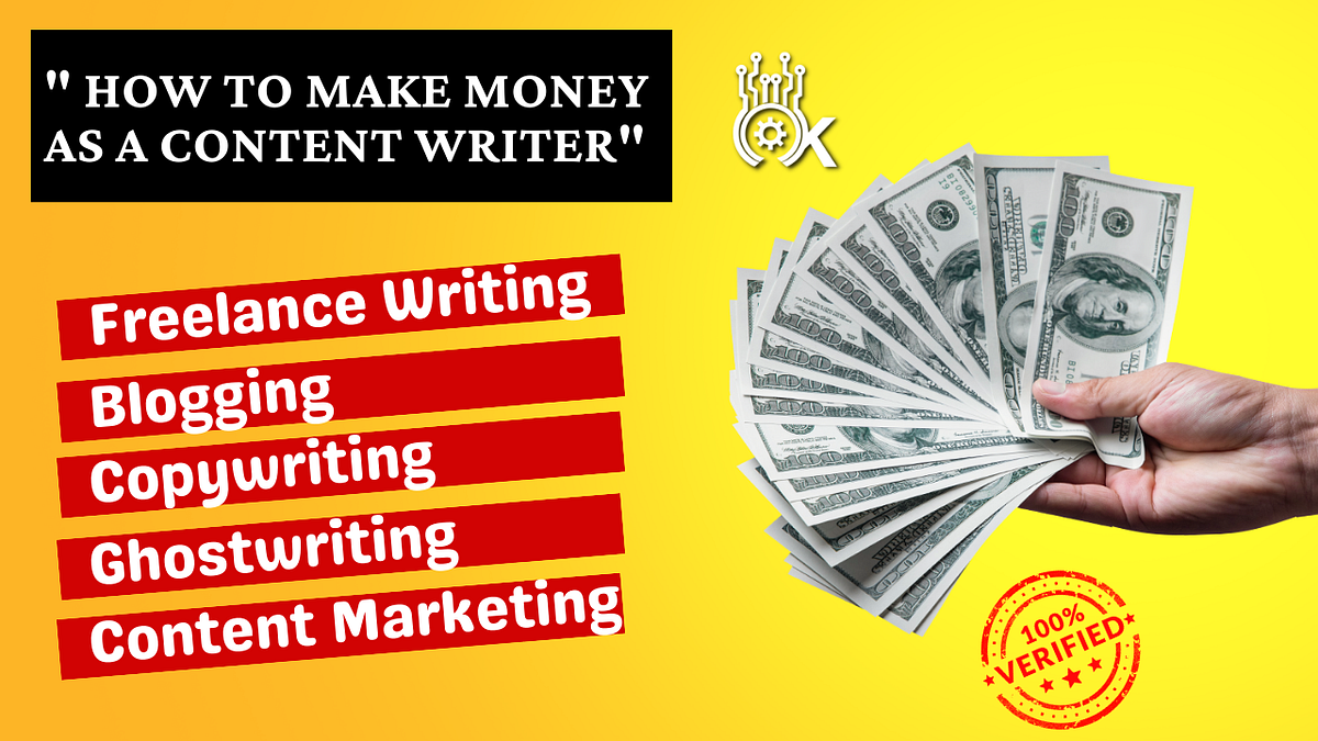 5 Proven Ways to Make Money as a Content Writer | by Kami Tech Writing ...