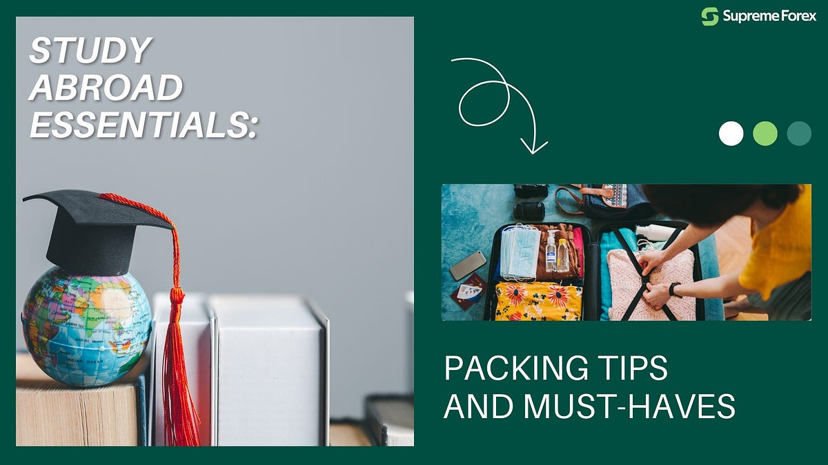 Study Abroad Essentials: Packing Tips and Must-Haves | by Supreme Forex ...