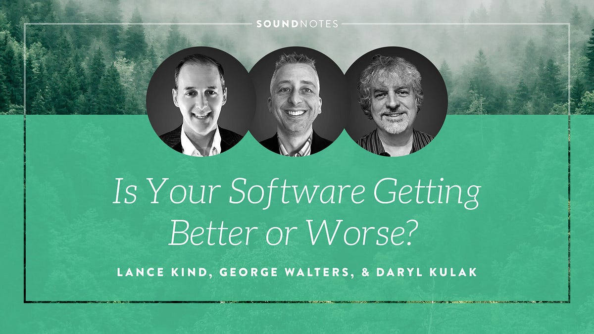 Is Your Software Getting Better or Worse? | by LeadingAgile ...