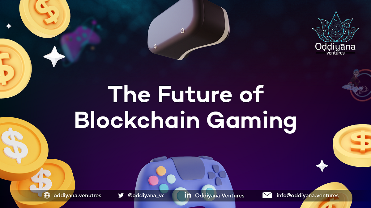 The Future of Blockchain Gaming. The market value blockchain gaming ...