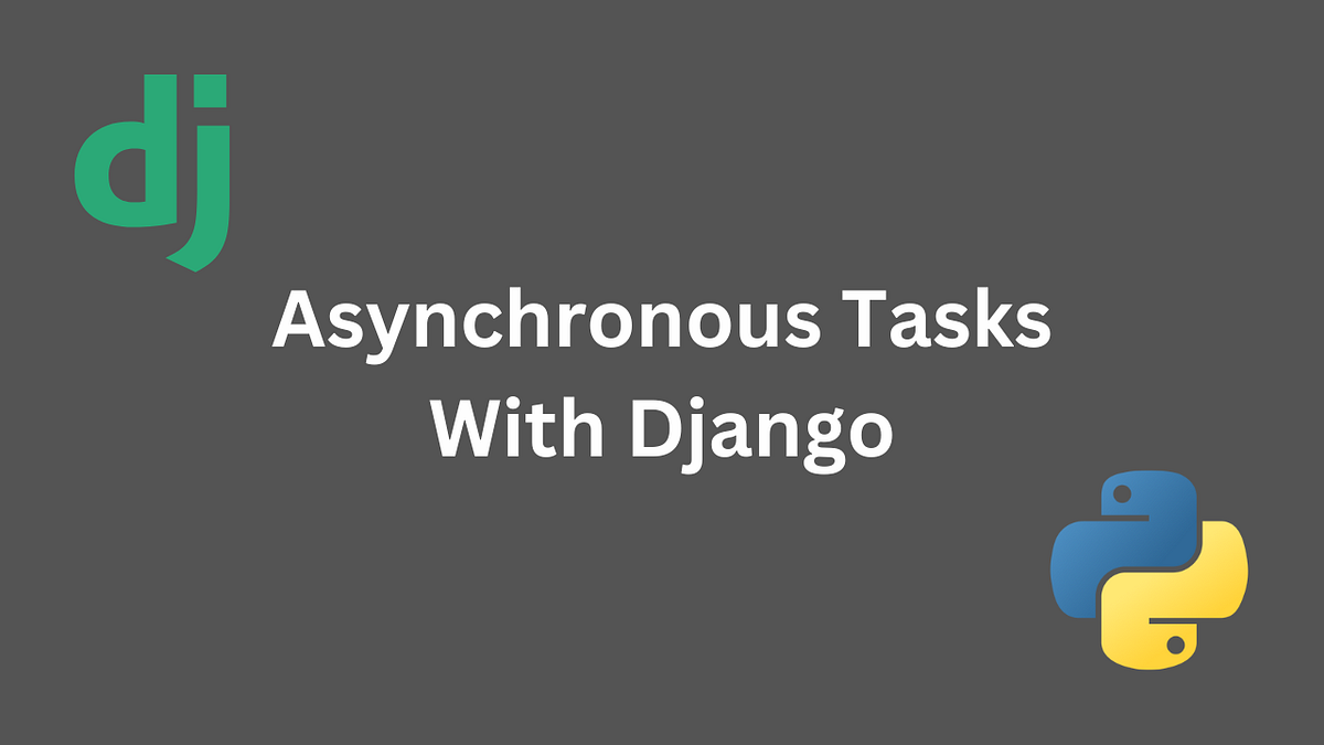 Unlocking Asynchronous Task Management with Django-Q | by Inbath Tamilan | Oct, 2024 | Medium