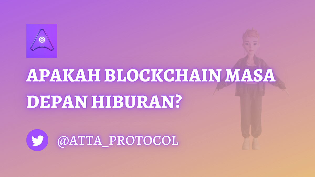 APAKAH BLOCKCHAIN MASA DEPAN HIBURAN? | by Otobong Archibong | Medium