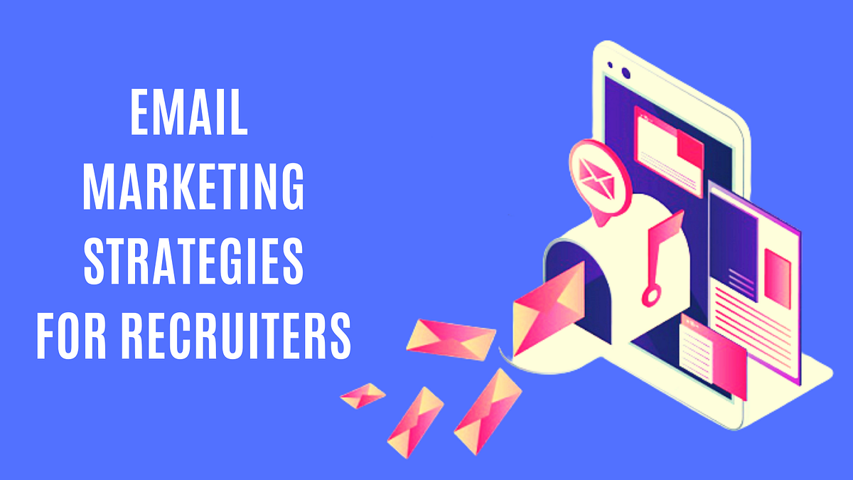 Email Marketing Strategies for Recruiters | by Aviahire | Aviahire | Medium