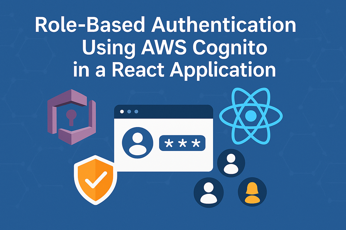 Role-Based Authentication Using AWS Cognito in a React Application | by bibhu sunder pattanaik ...