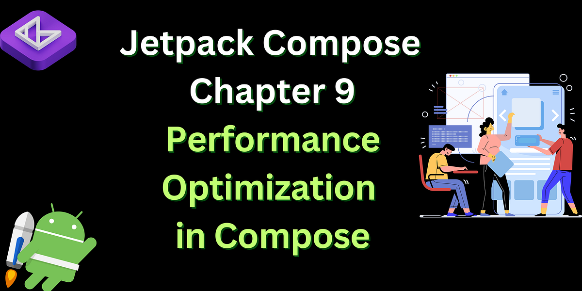Jetpack Compose — Chapter 9: Performance Optimization in Compose | by Anand Gaur | Medium