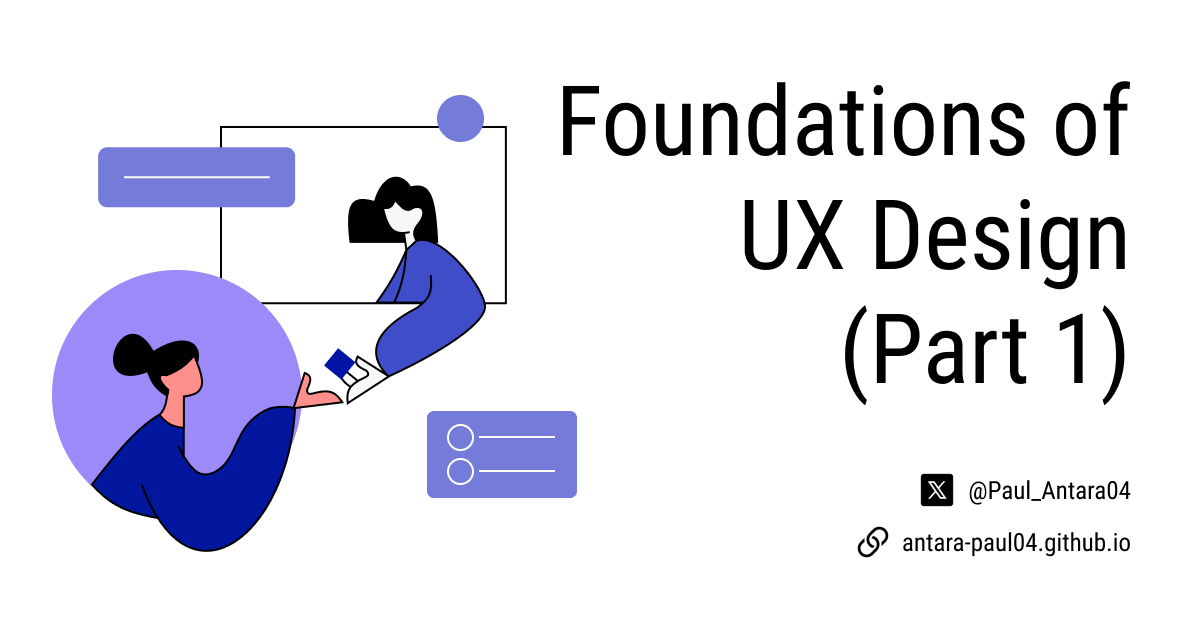 Foundations of UX Design (Part 1) | by Antara Paul | Medium