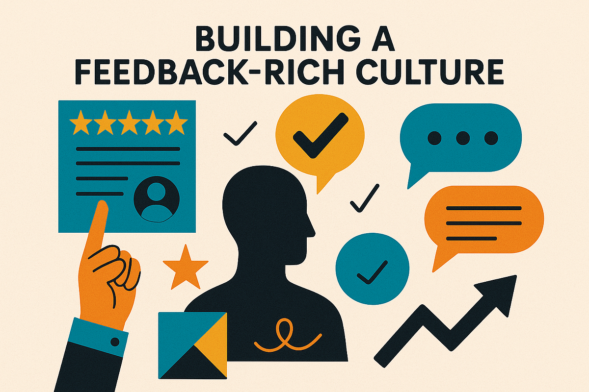 Building a Feedback-Rich Culture: The Silent Superpower of High ...