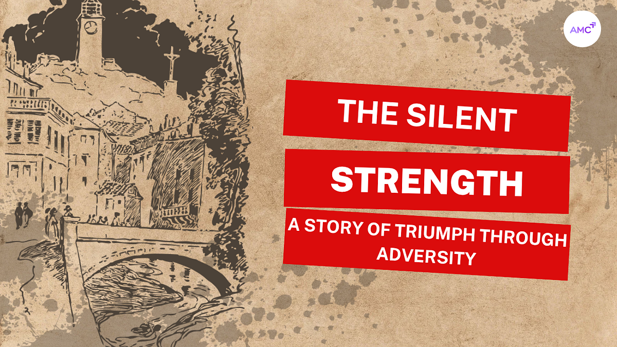 The Silent Strength: A Story of Triumph Through Adversity | by ...