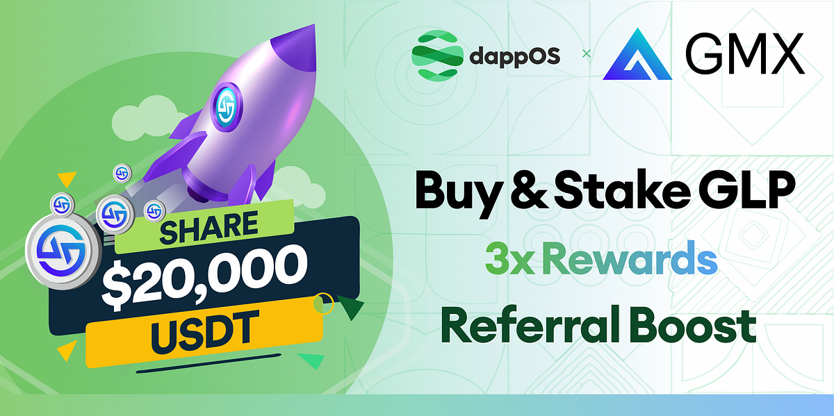 GMX x dappOS Campaign. 1 — GLP Staking Rush | by dappOS | Medium