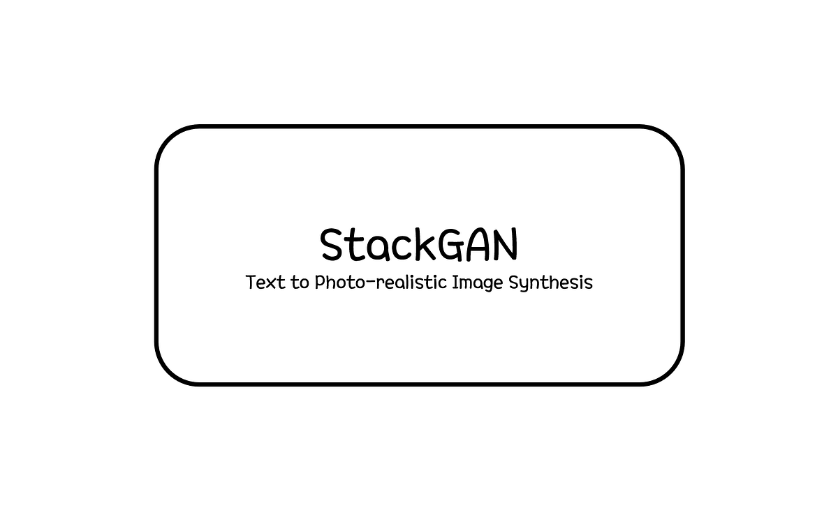 [Paper Review] StackGAN. Text to Photo-realistic Image Synthesis… | by 김현우 | 휴먼스케이프 기술 블로그 | Medium