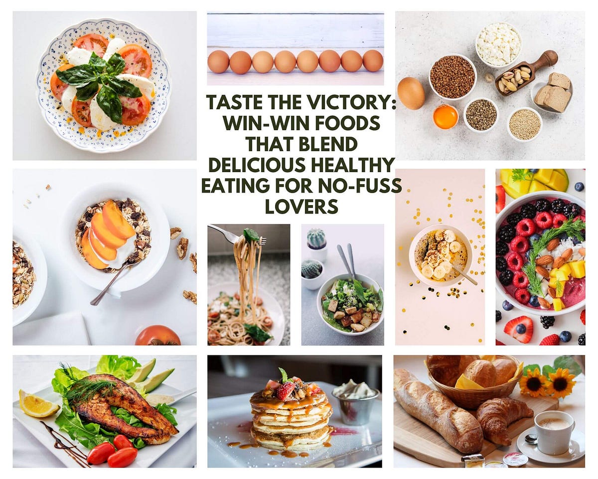 Win-win food delicious healthy eating for no-fuss lovers (2023) | by ...