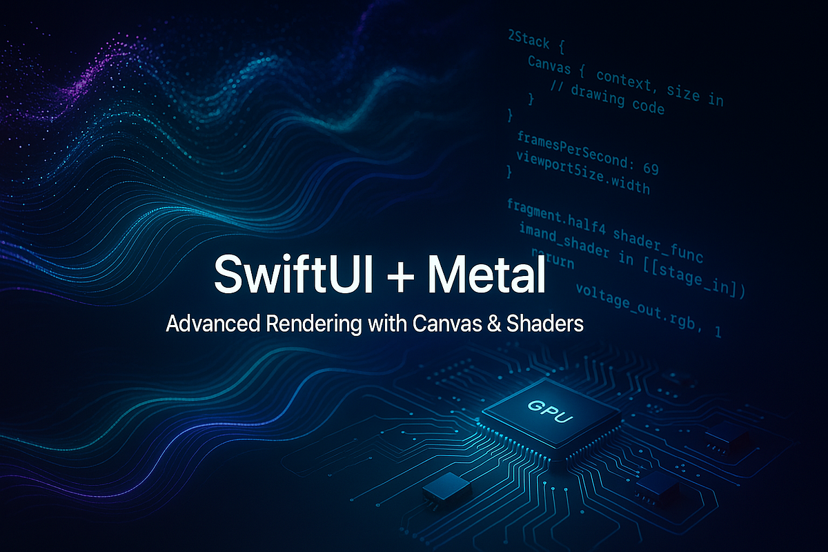 From Pixels to Shaders: Mastering GPU Rendering in SwiftUI | by Jesus P ...