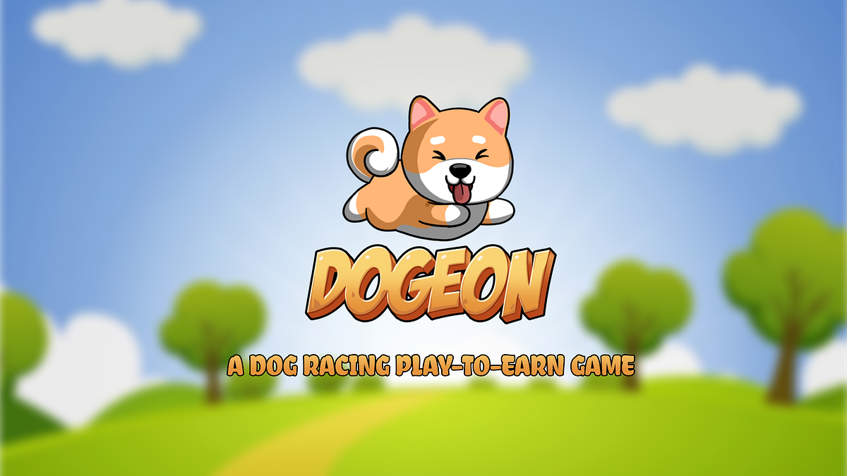 DOGEON — A DOG RACING PLAY-TO-EARN GAME THAT LOVED BY EVERYONE | by ...
