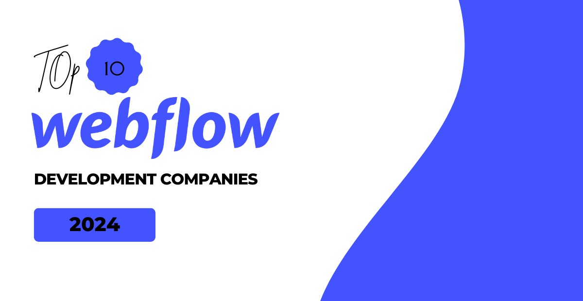 Top 10 Webflow Development Companies In 2024 | by Emma Johnson | Predict | May, 2024 | Medium