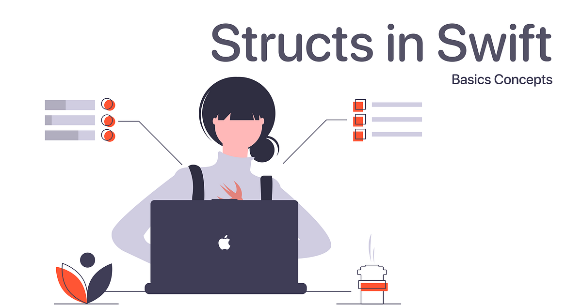 Structs in Swift. Basic Concepts | by Sridharan T | Medium