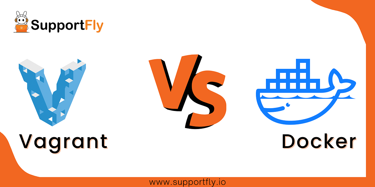 Vagrant vs Docker: What are the differences? | by SupportFly | Medium