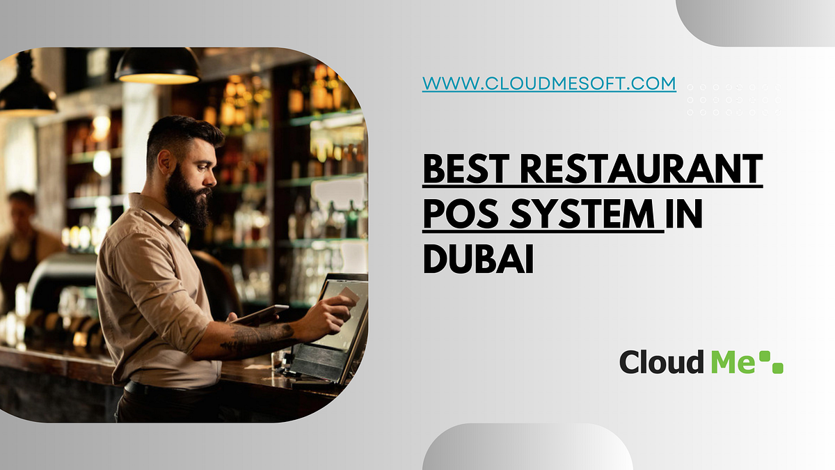 Exploring the Best Restaurant POS Systems in Dubai: Enhancing Efficiency and Customer ...