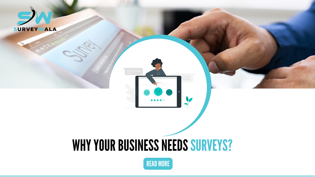 Why Your Business Needs Survey?. In today’s world, user engagement is ...