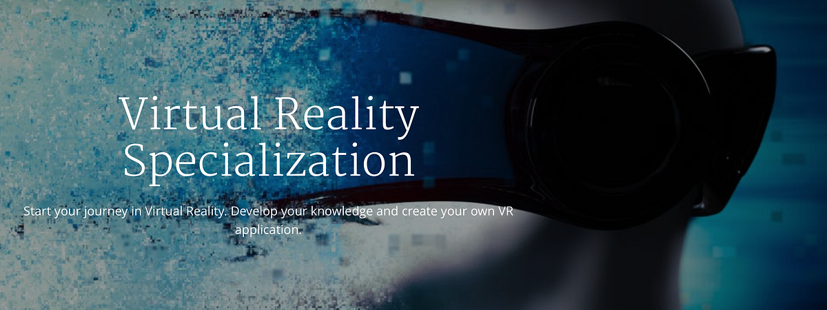 Welcome To Virtual Reality MOOC. A couple of weeks ago, as a… | by ...