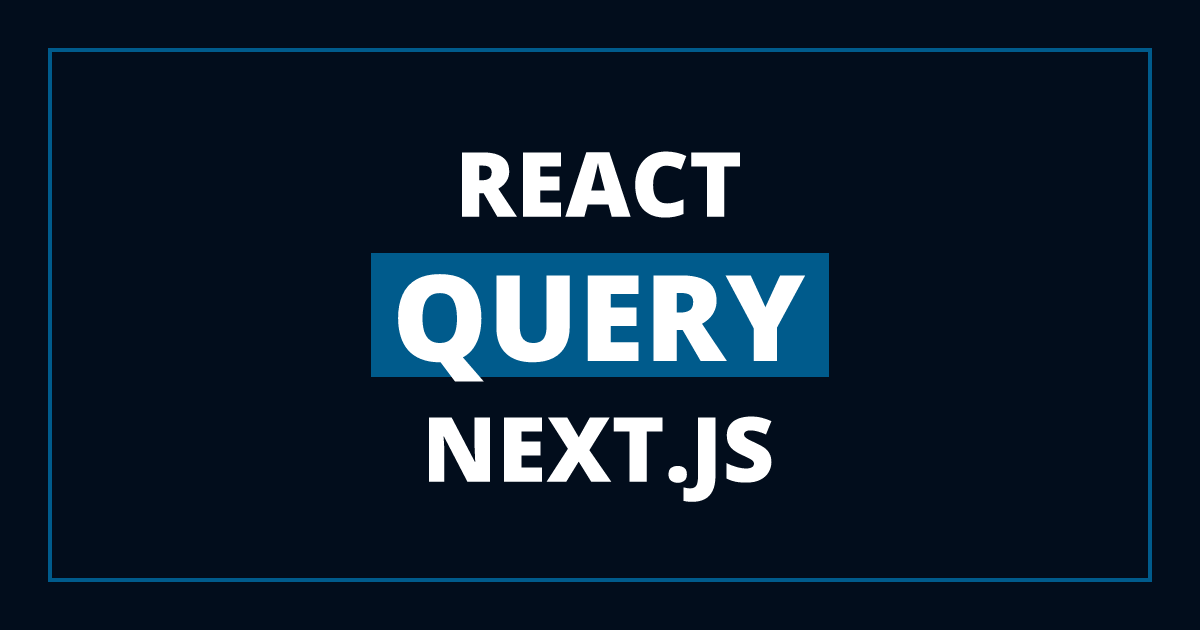 Harnessing the Power of React Query in Next.js Applications | by Iqrar Ijaz | Medium