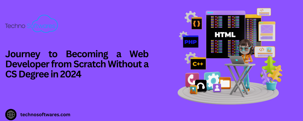 Journey to Becoming a Web Developer from Scratch Without a CS Degree in 2024 | by Techno ...