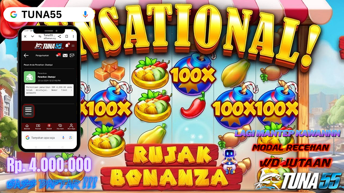 Rujak Bonanza Game Dengan RTP tinggi di TUNA55 | by TUNA55 | Aug, 2024 ...