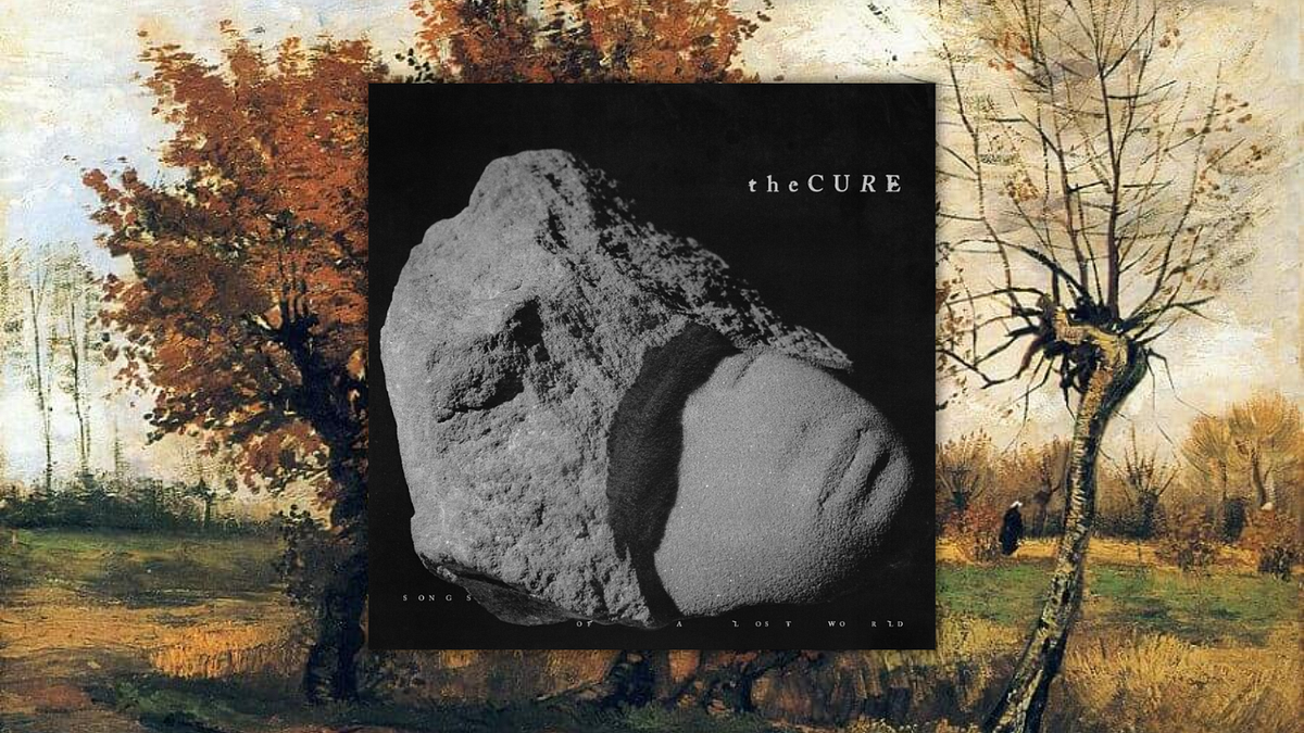 Songs of a Lost World — The Cure. The Cure’s first album in sixteen ...