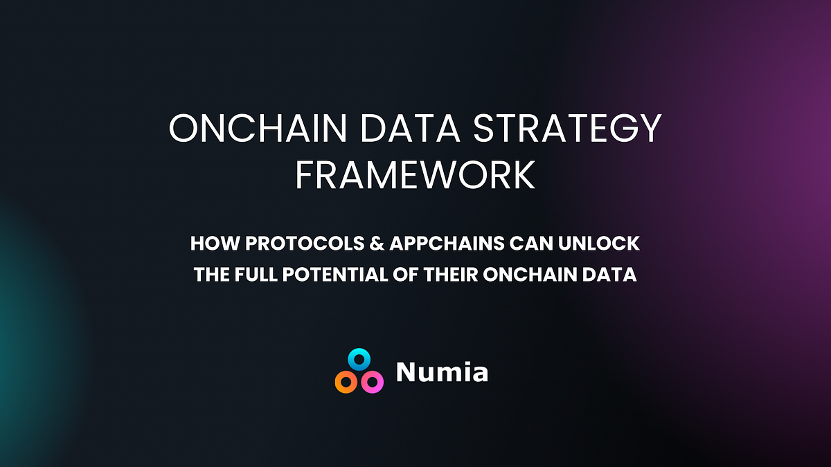 Designing an Onchain Data Strategy Framework | by Numia Data | Medium