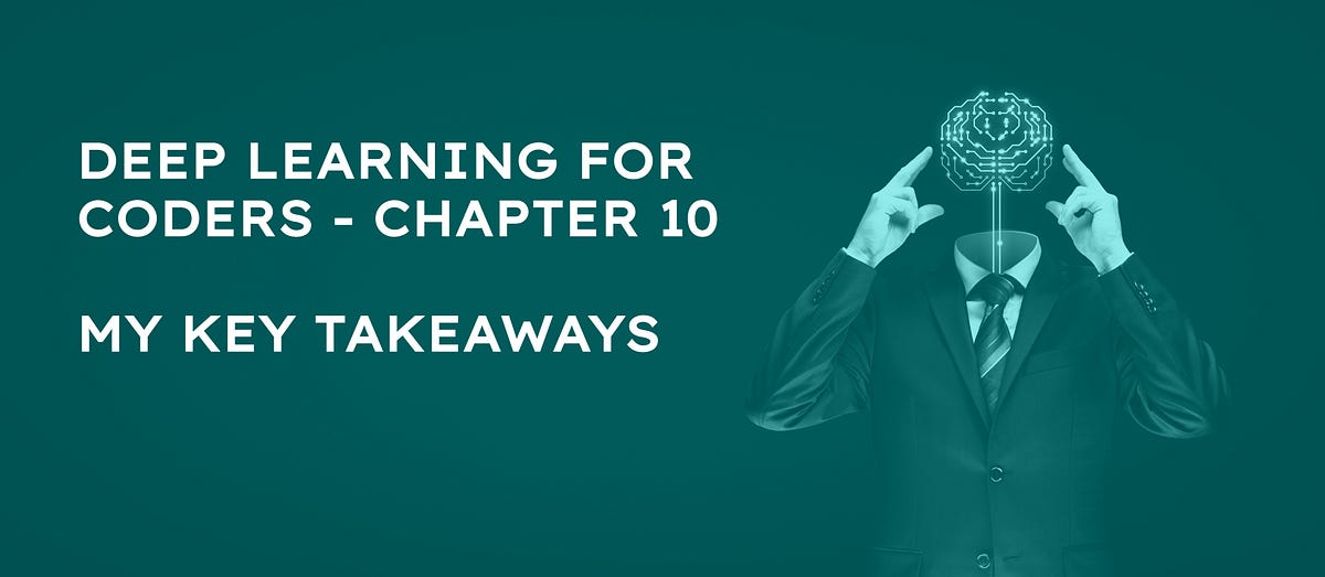 Deep Learning for Coders — Chapter 10 Key Takeaways | by Joe Kagumba ...