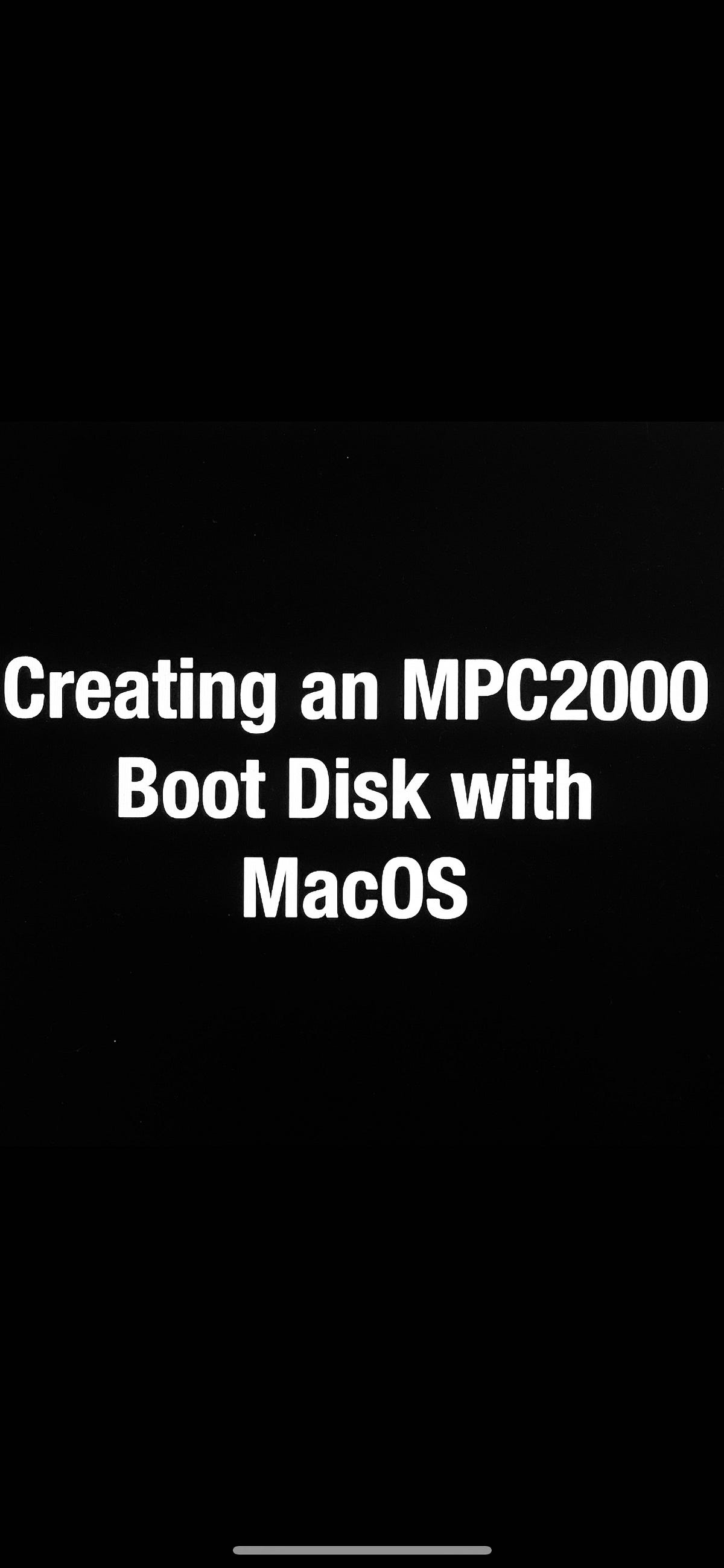 Creating an MPC2000 Boot Disk with MacOS - BOOT DISK AND CHILL - Medium