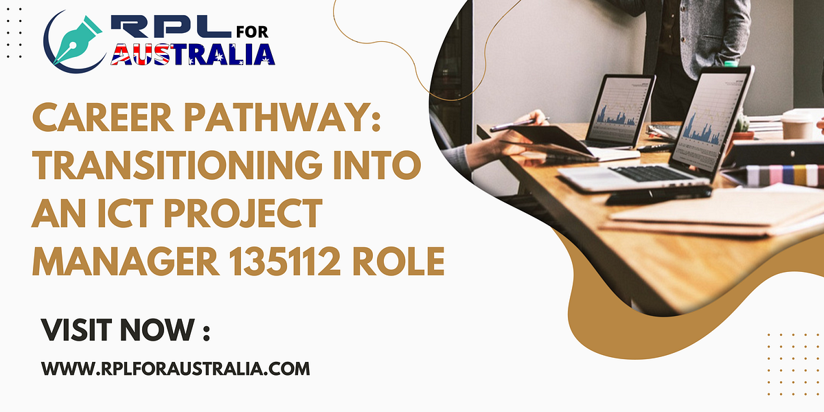 Career Pathway: Transitioning into an ICT Project Manager 135112 Role | by RPL Australia | Medium