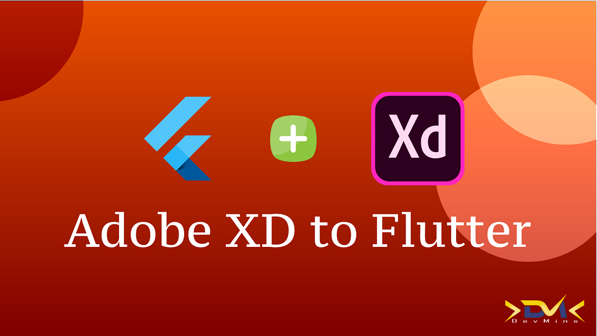 Adobe XD Design to Flutter Code | Flutter | by Ravi Shankar Singh | DevMins | Medium