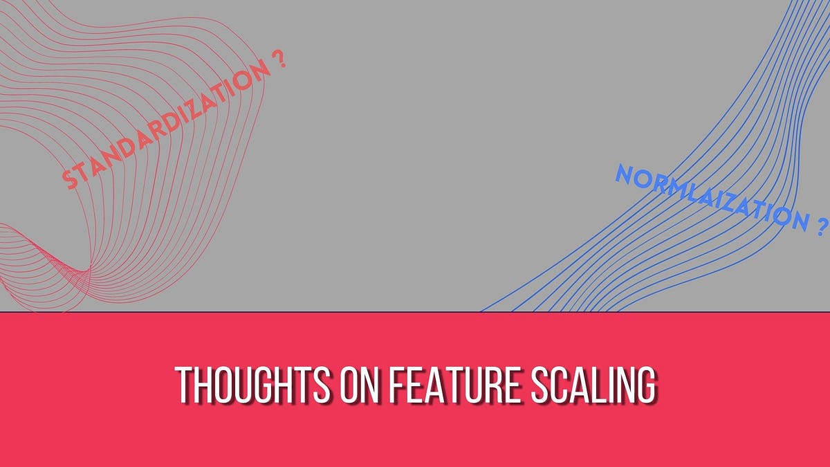 Why Do Feature Scaling Overview Of Standardization And Normalization Machine Learning By