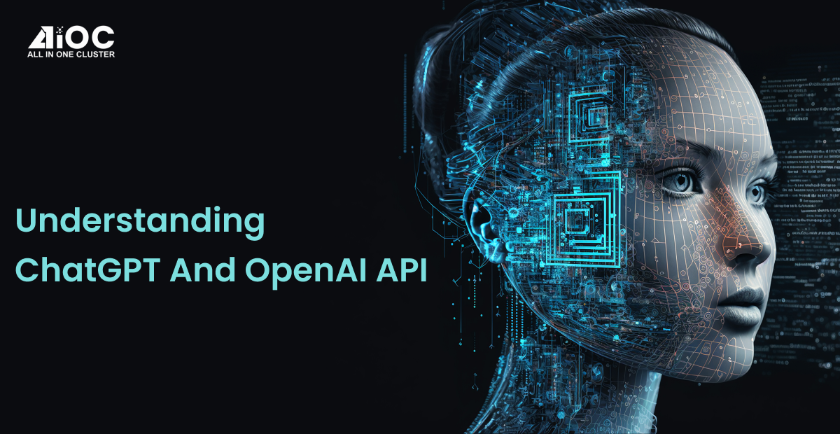 Understanding Chatgpt And Openai API | by AllinOneCluster | Medium