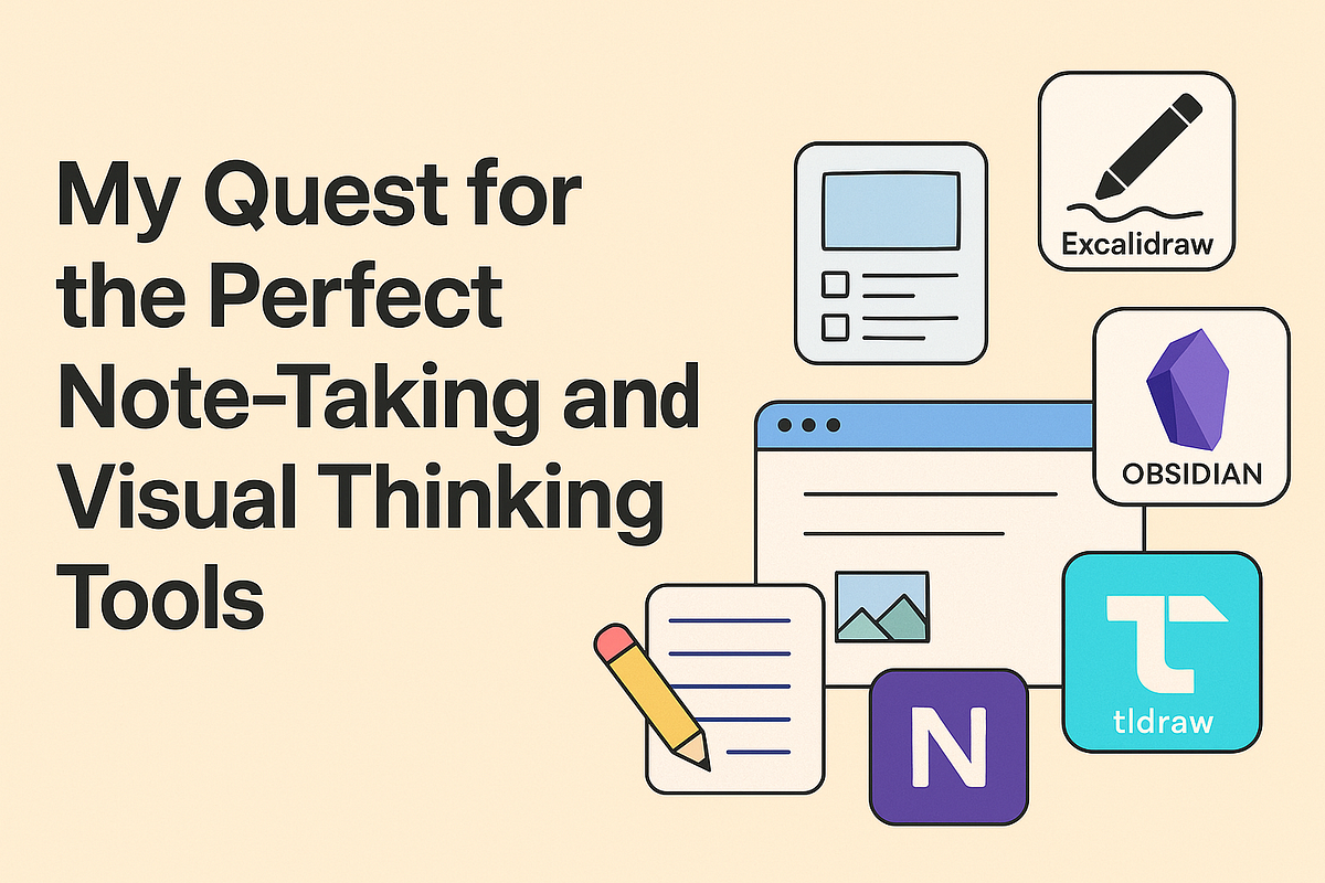My Quest for the Perfect Note-Taking and Visual Thinking Tools | by ...