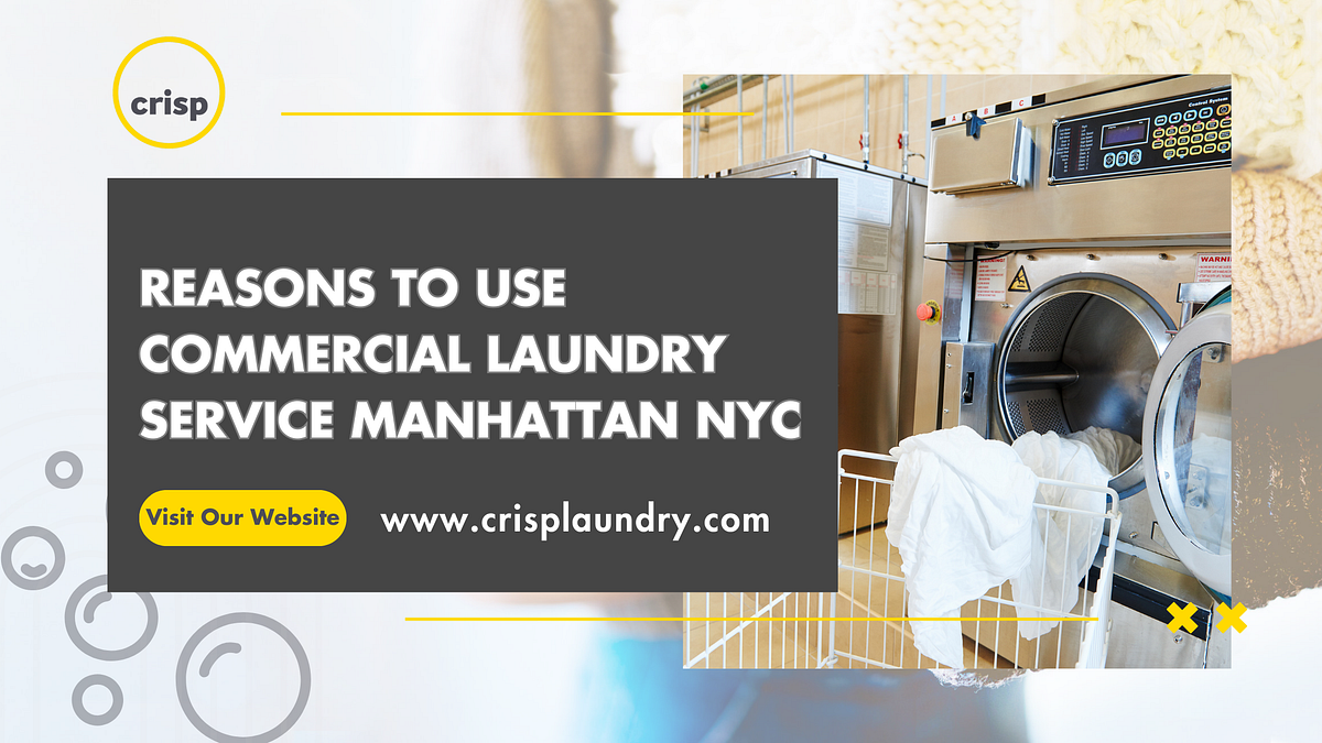 Reasons to Use Commercial Laundry Service Manhattan NYC | by Crisp ...