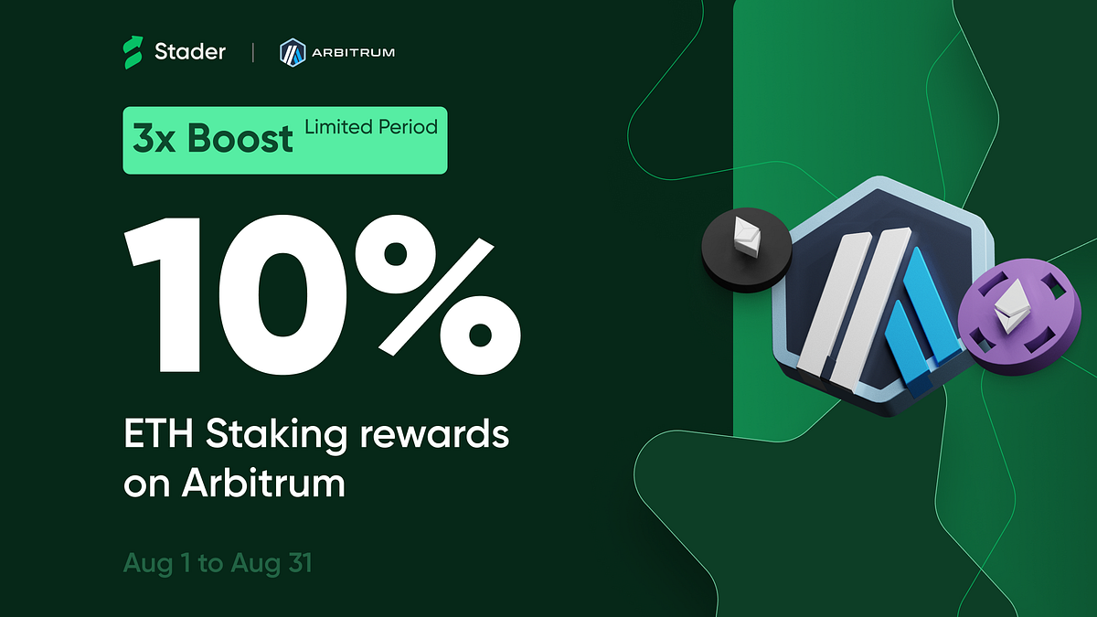 Supercharge ETH Staking on Arbitrum with Flat 10% Rewards | by Stader Labs | Medium