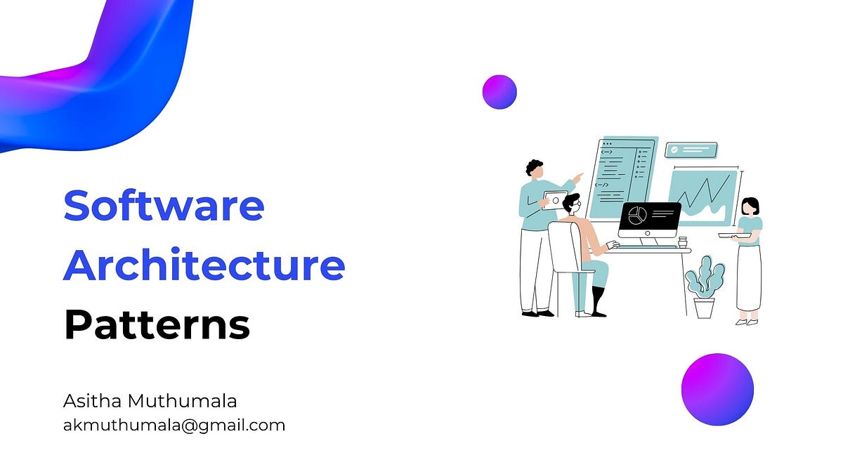 Software Architecture Patterns Introduction By Asitha Muthumala Medium