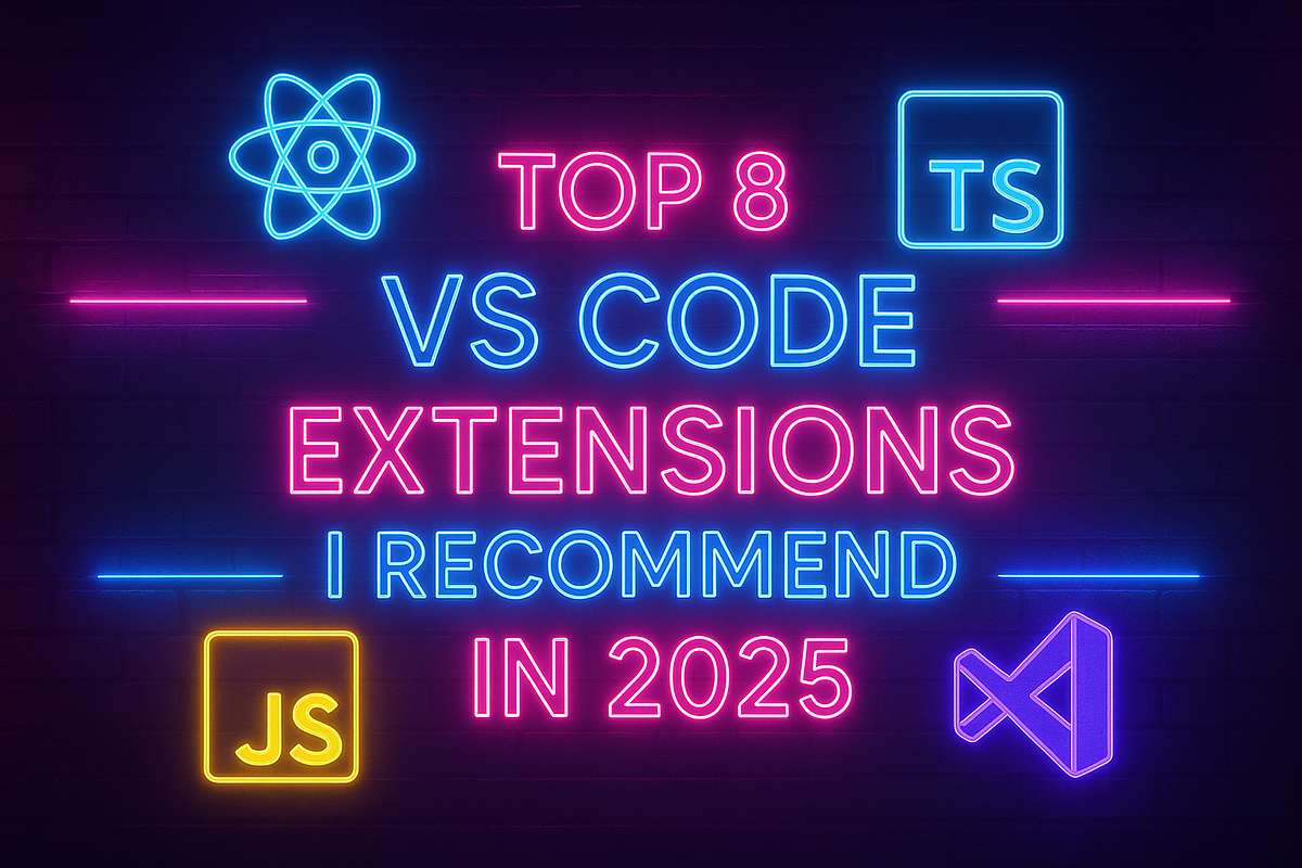 Top 8 VS Code Extensions I Recommend in 2025 | Medium