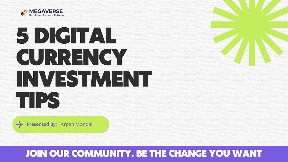 5 digital currency investment tips | by Arpan Mondal | Medium