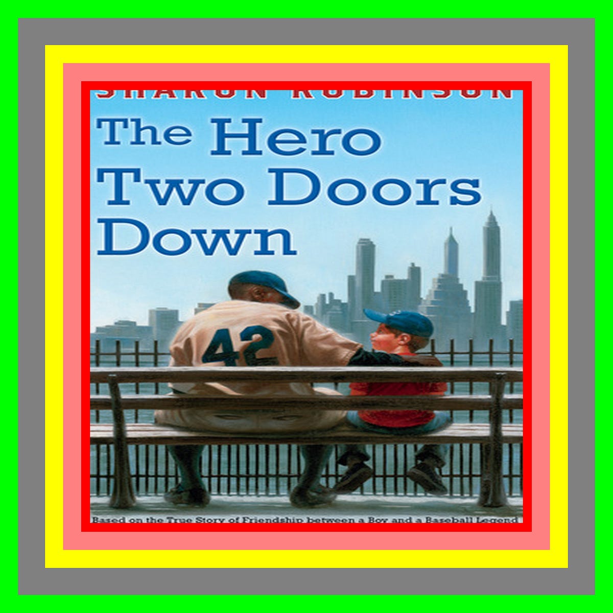 Read PDF The Hero Two Doors Down Based on the True Story of Friendship ...
