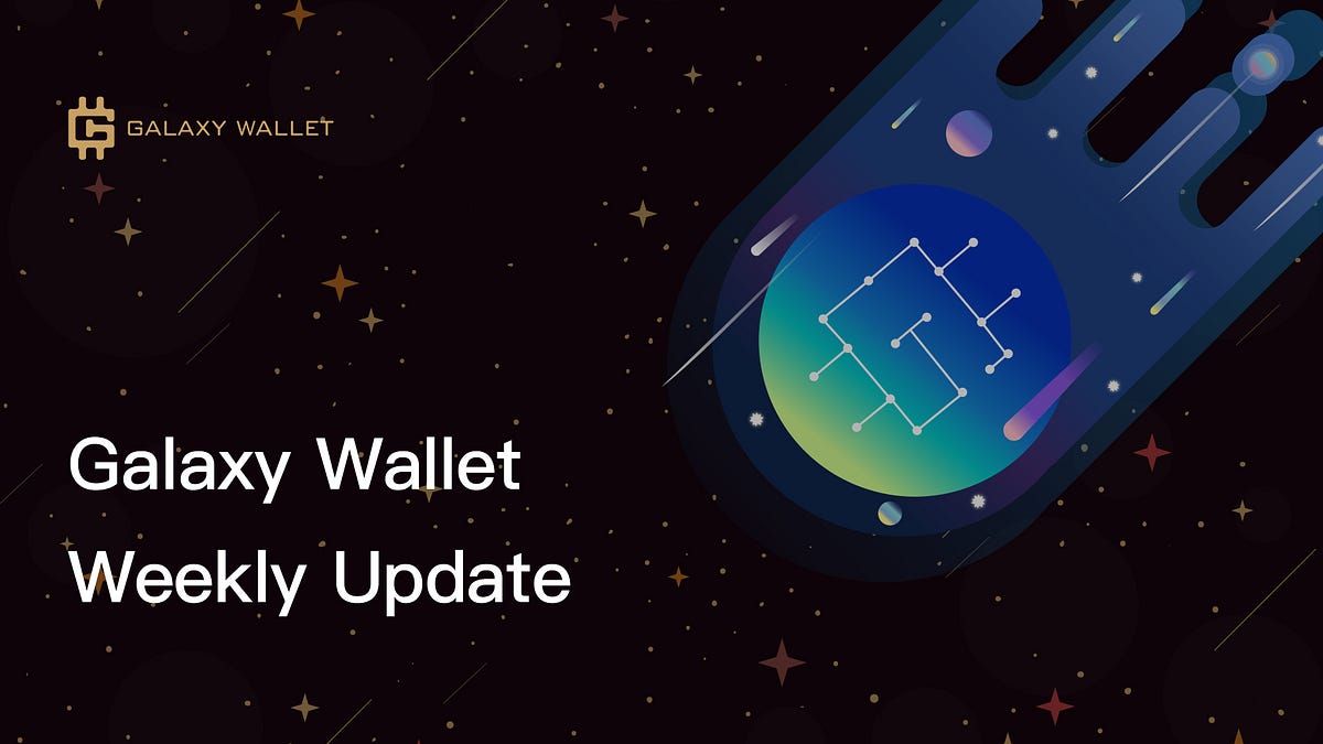 Galaxy Wallet Weekly Update. April is an action-packed month in the ...