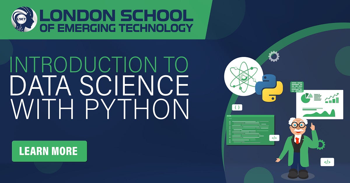 Introduction to Data Science with Python - London School of Emerging Technology - Medium