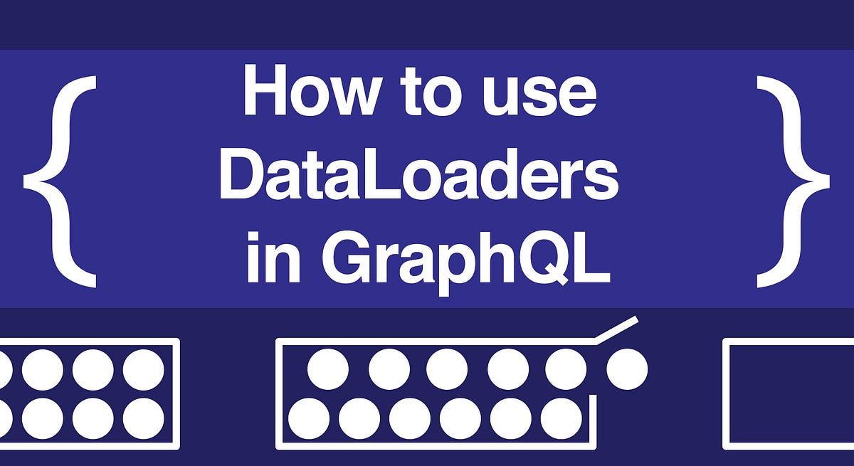 How to use DataLoaders in GraphQL | by Mike Cronin | The Marcy Lab School | Medium