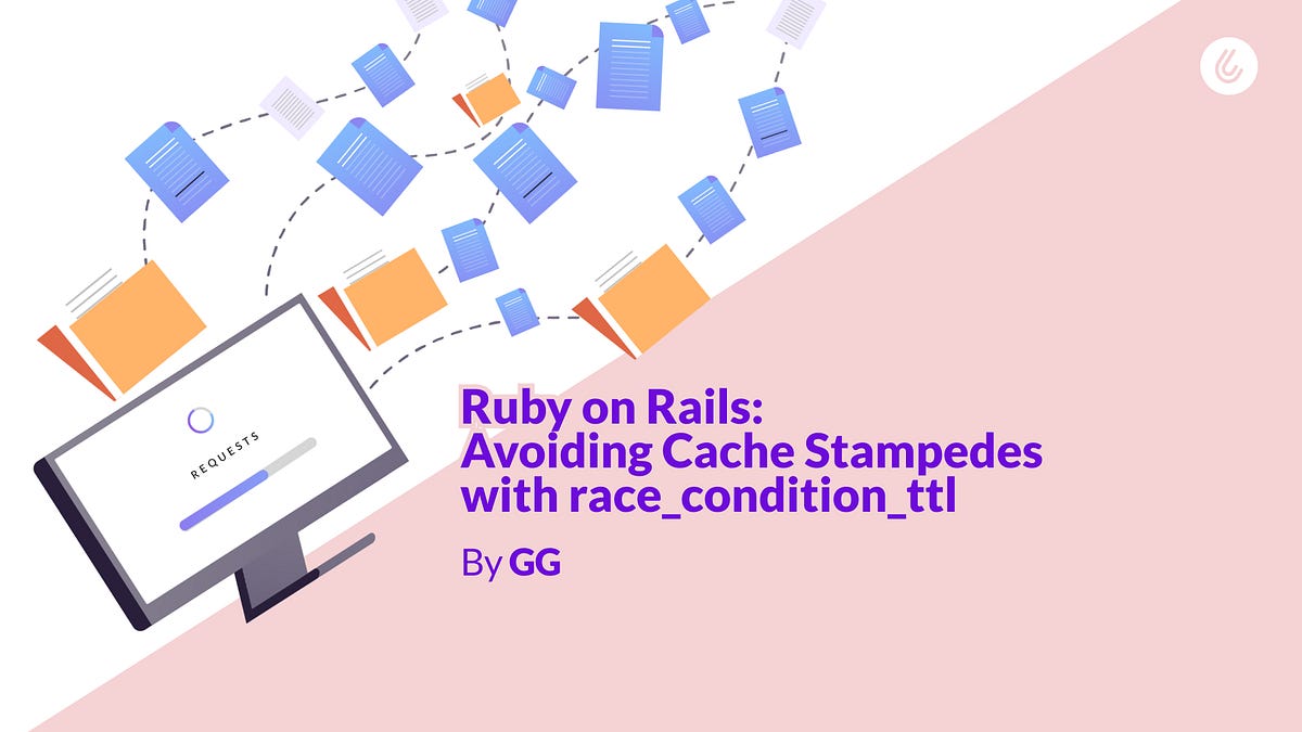 Ruby on Rails: Avoiding Cache Stampedes with race_condition_ttl | by Gonzalo Galdámez | Unagi ...
