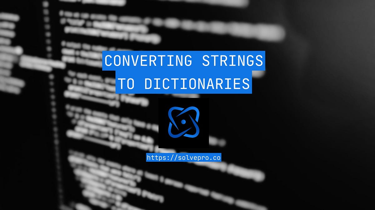 Converting Strings to Dictionaries in Python | by ryan | Medium Converting Strings to Dictionaries in Python | by ryan | Medium
