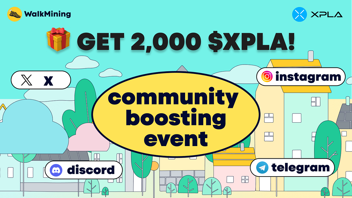 WalkMining 🤝 XPLA Community Boosting Airdrop Event | by WalkMining | Medium