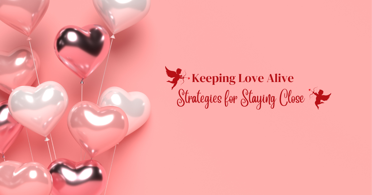Keeping Love Alive: Strategies for Staying Close | by Zineb Wellness | Jul, 2023 | Medium