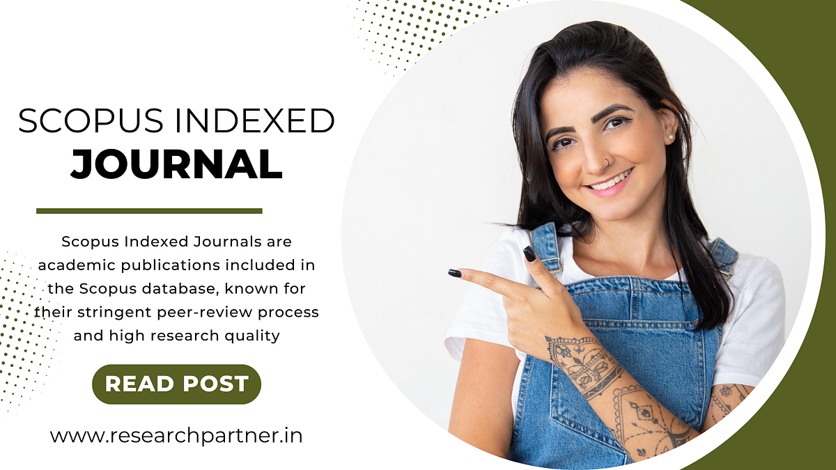 scopus Scopus Indexed Journals 2024: Navigating Academic Research - Aimlay Research - Medium