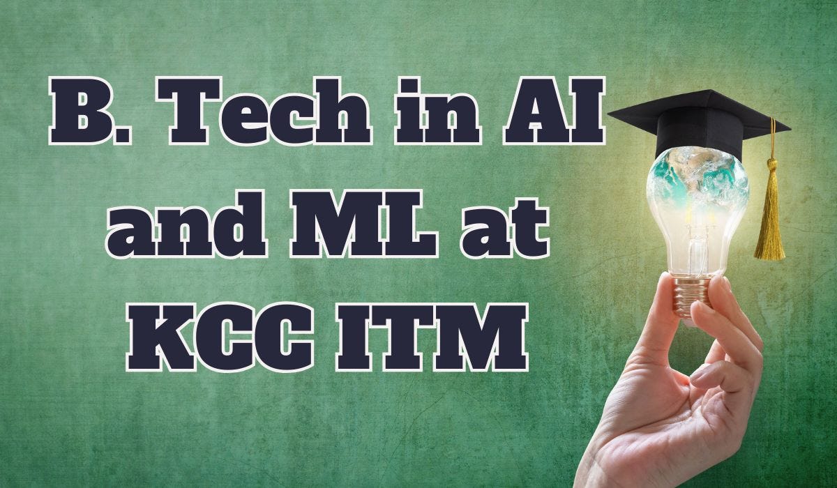 B Tech in AI and ML at KCC Institute of Technology and Management | by KCC-ITM | Mar, 2025 | Medium